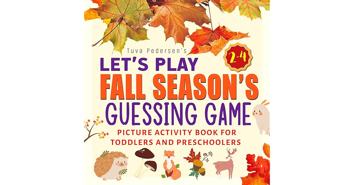 Let’s Play FALL SEASON’S Guessing Game: Picture Guess Book for Toddlers ...