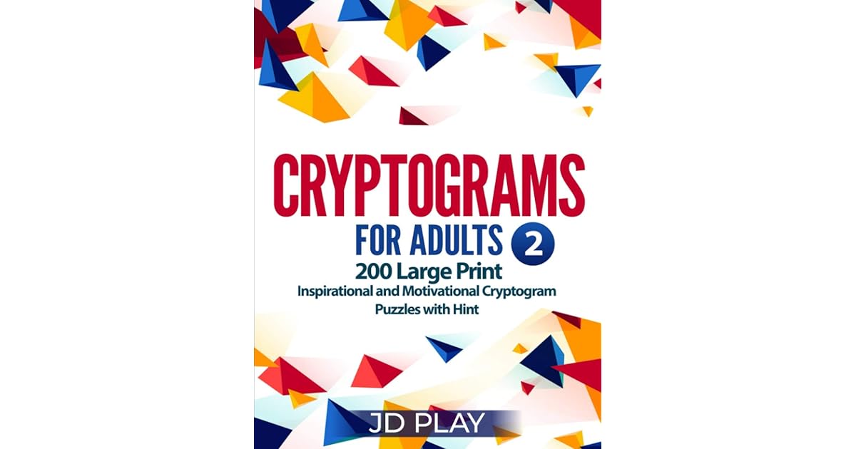 Cryptograms for Adults: 200 Large Print Inspirational and Motivational ...