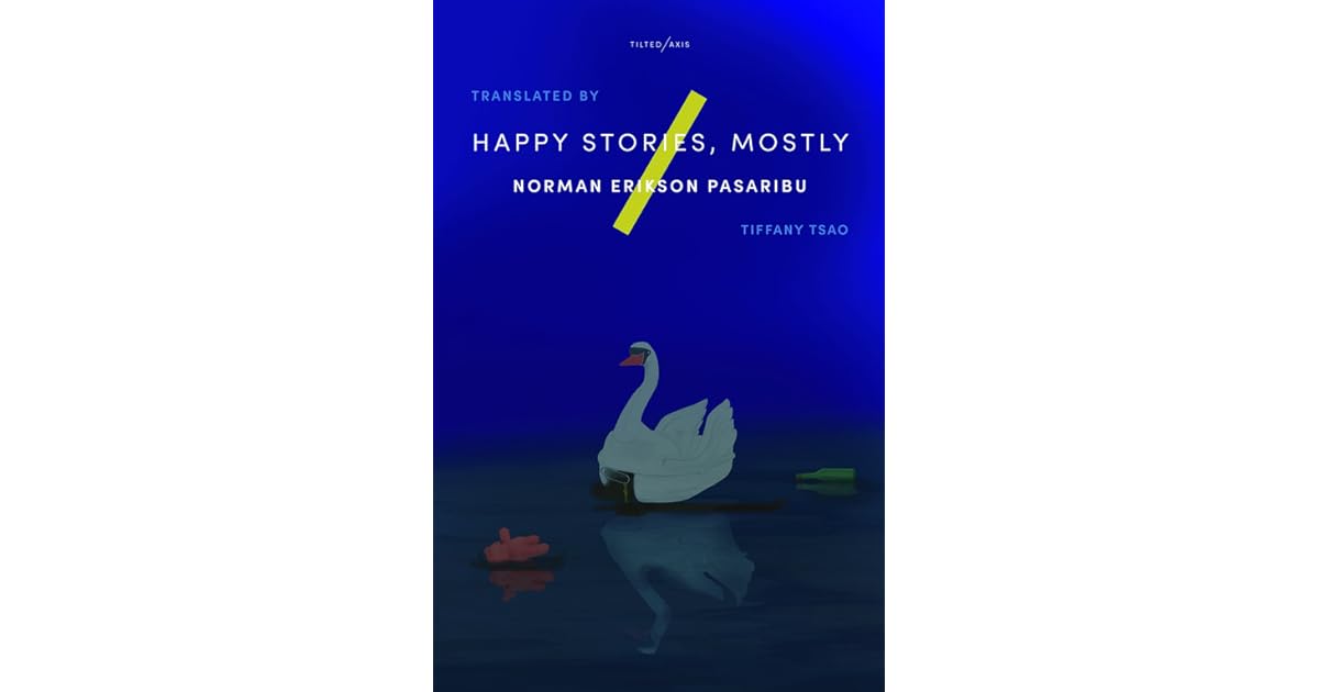Happy Stories, Mostly by Norman Erikson Pasaribu