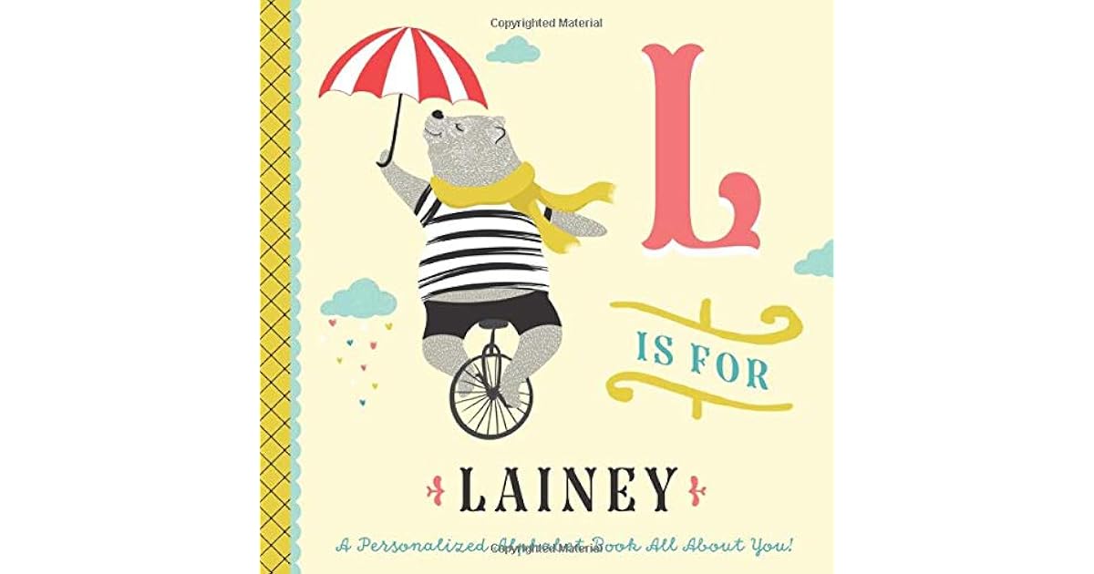 L is for Lainey: A Personalized Alphabet Book All About You! by Li’l ...