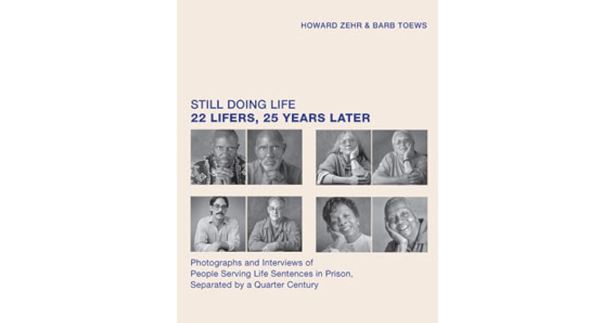 Book giveaway for Still Doing Life: 22 Lifers, 25 Years Later by Howard ...