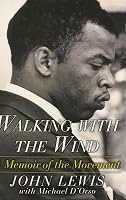 Walking with the Wind: A Memoir of the Movement by John Lewis