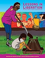 Lessons in Liberation: An Abolitionist Toolkit for Educators by The ...