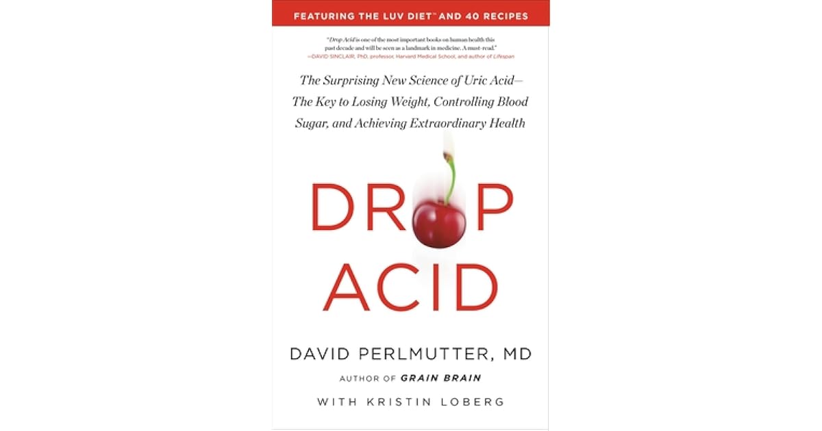 Book giveaway for Drop Acid: The Surprising New Science of Uric Acid ...