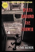 Death Around the Corner by C-Murder