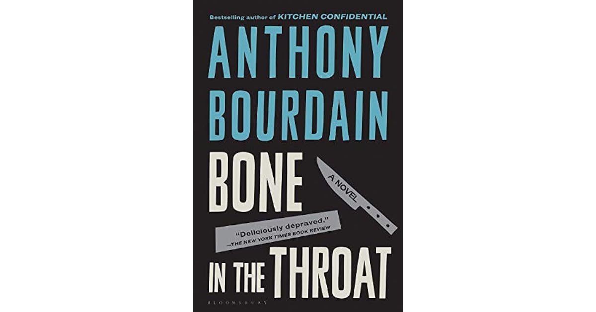 Bone in the Throat by Anthony Bourdain