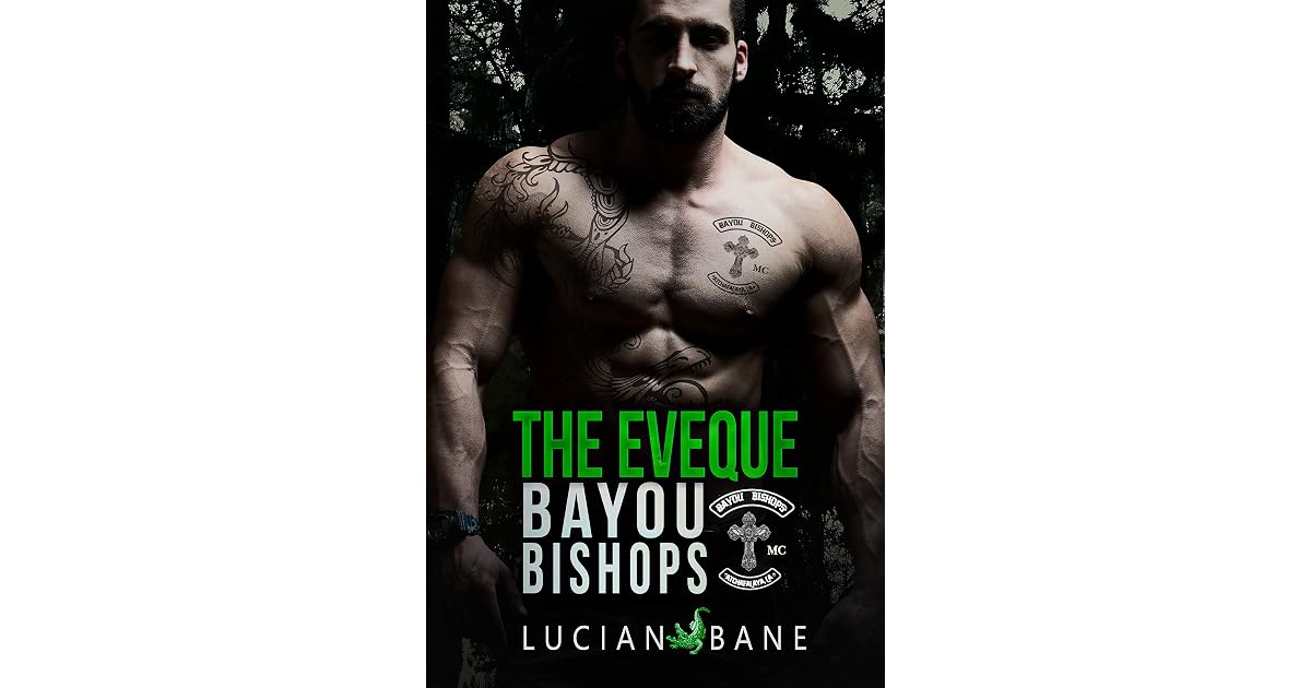 The Eveque (Bayou Bishops MC #2) by Lucian Bane