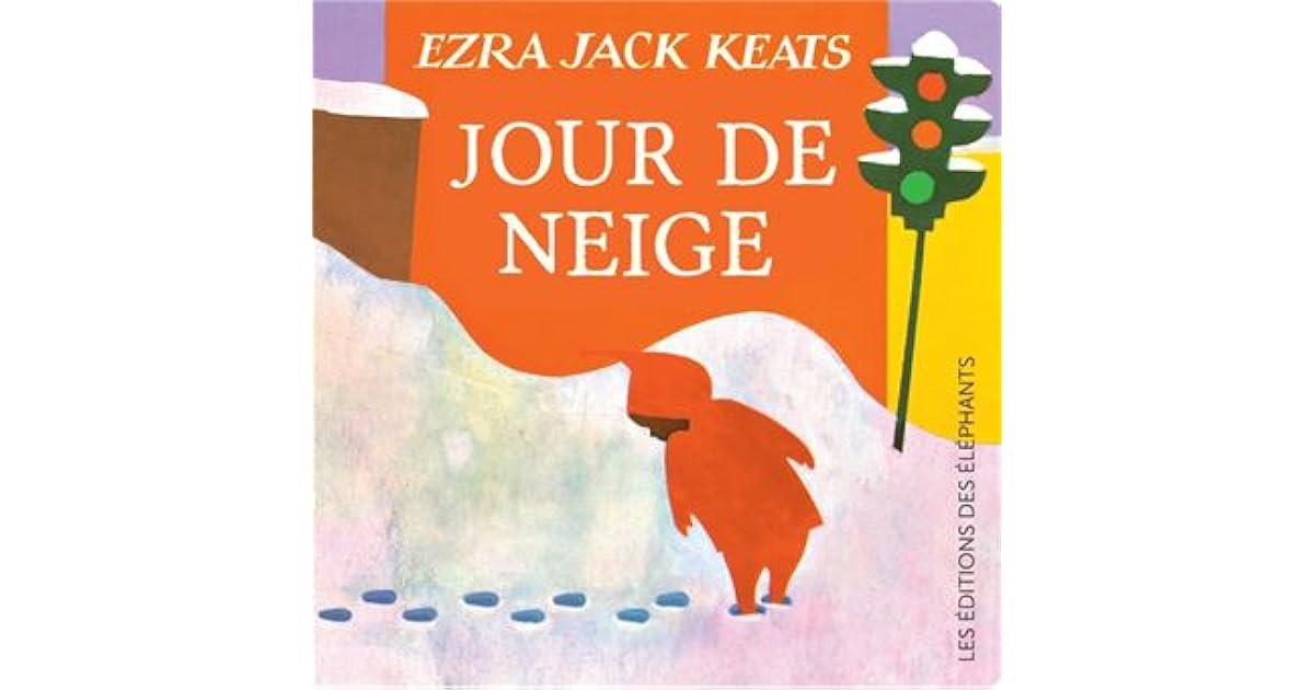 Un jour de neige by Ezra Jack Keats