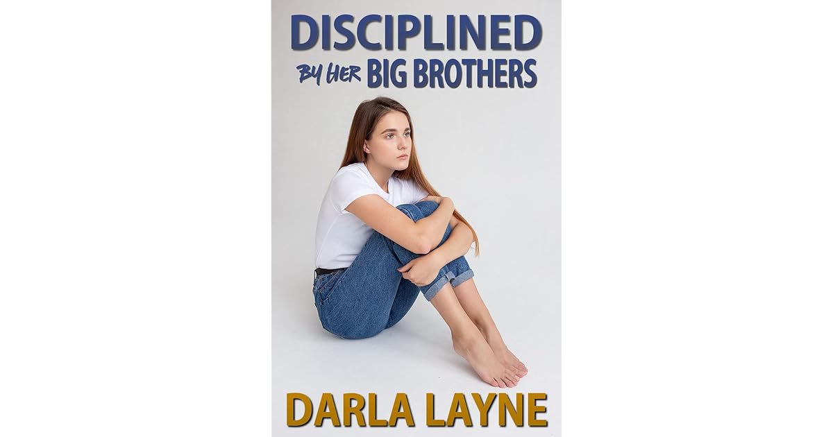 Disciplined by Her Big Brothers: a teen spanking novella by Darla Layne