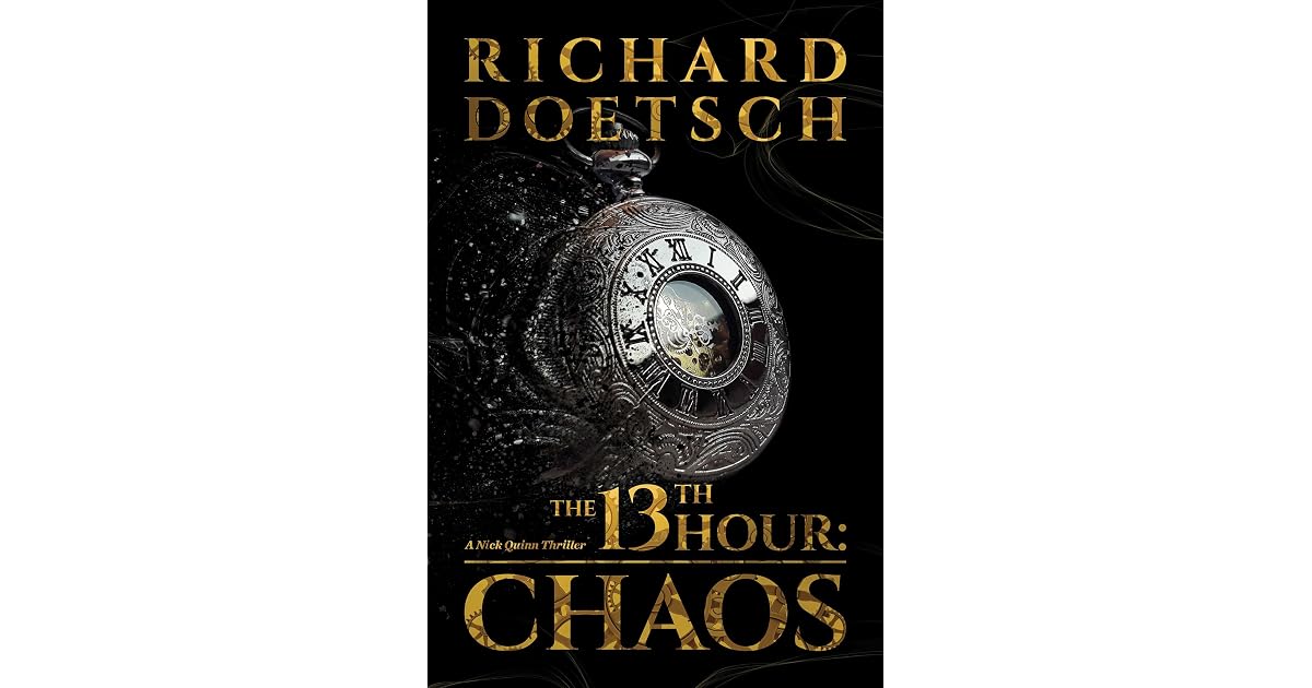 Book giveaway for The 13th Hour: Chaos by Richard Doetsch Apr 02-May 02 ...