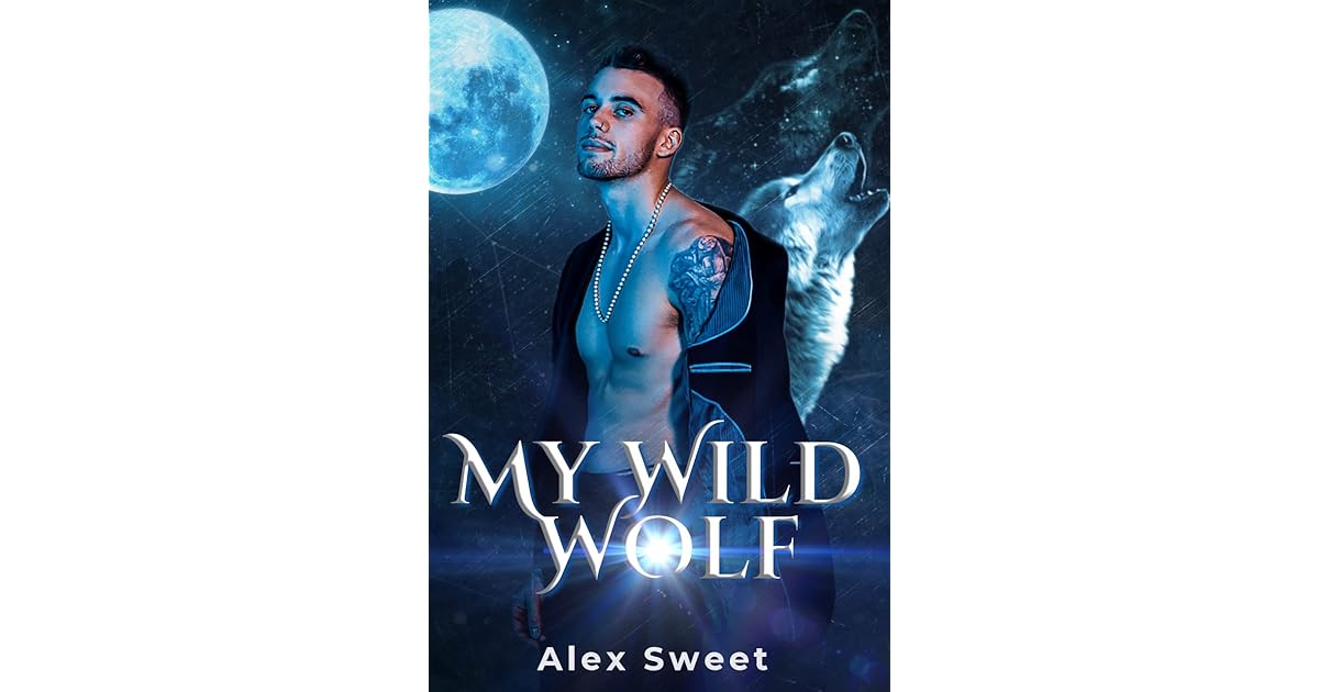 My Wild Wolf: Omegaverse MM Mpreg Wolf Shifter Romance by Alex Sweet