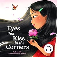 Eyes that Kiss in the Corners by Joanna Ho