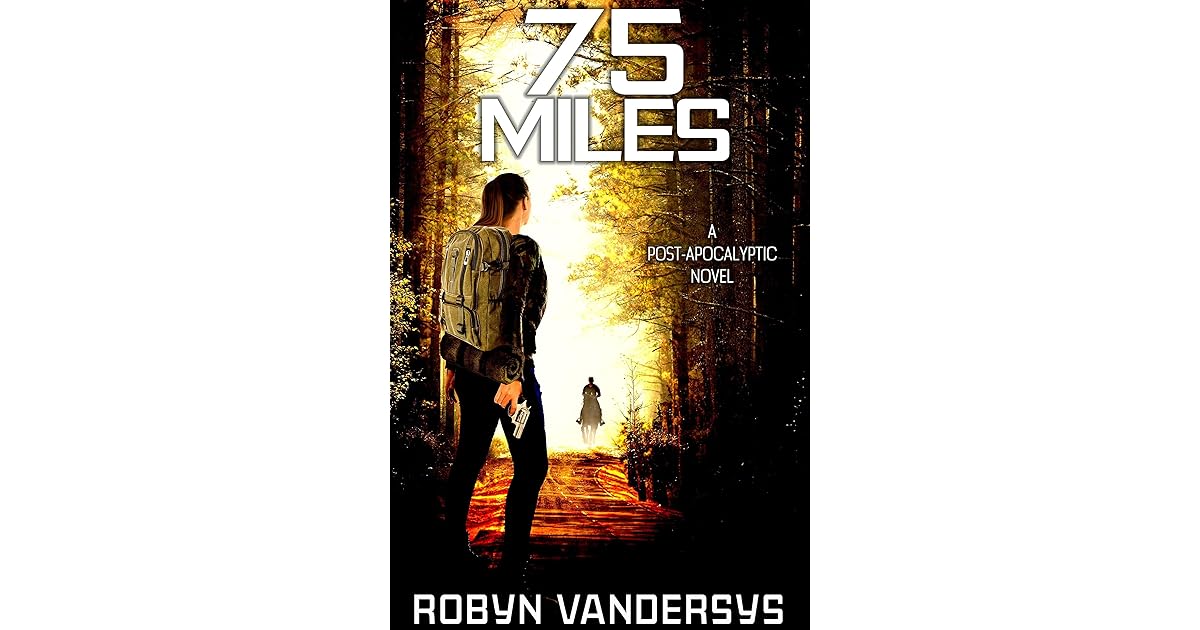 75 MILES by Robyn VanDerSys