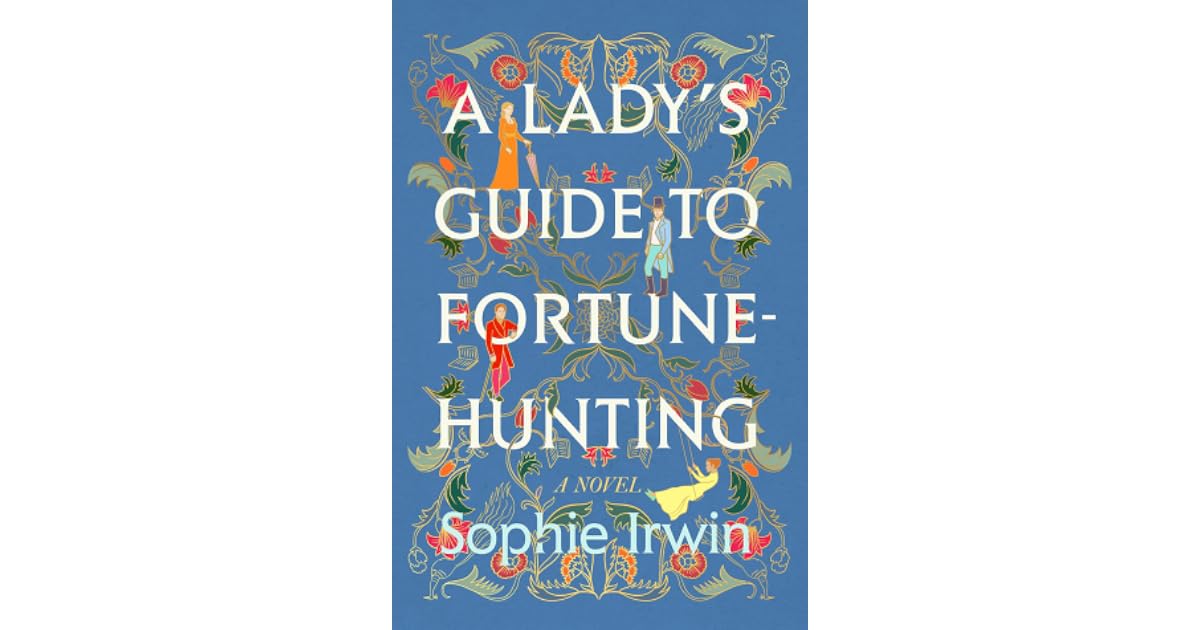 A Lady's Guide to Fortune-Hunting by Sophie Irwin