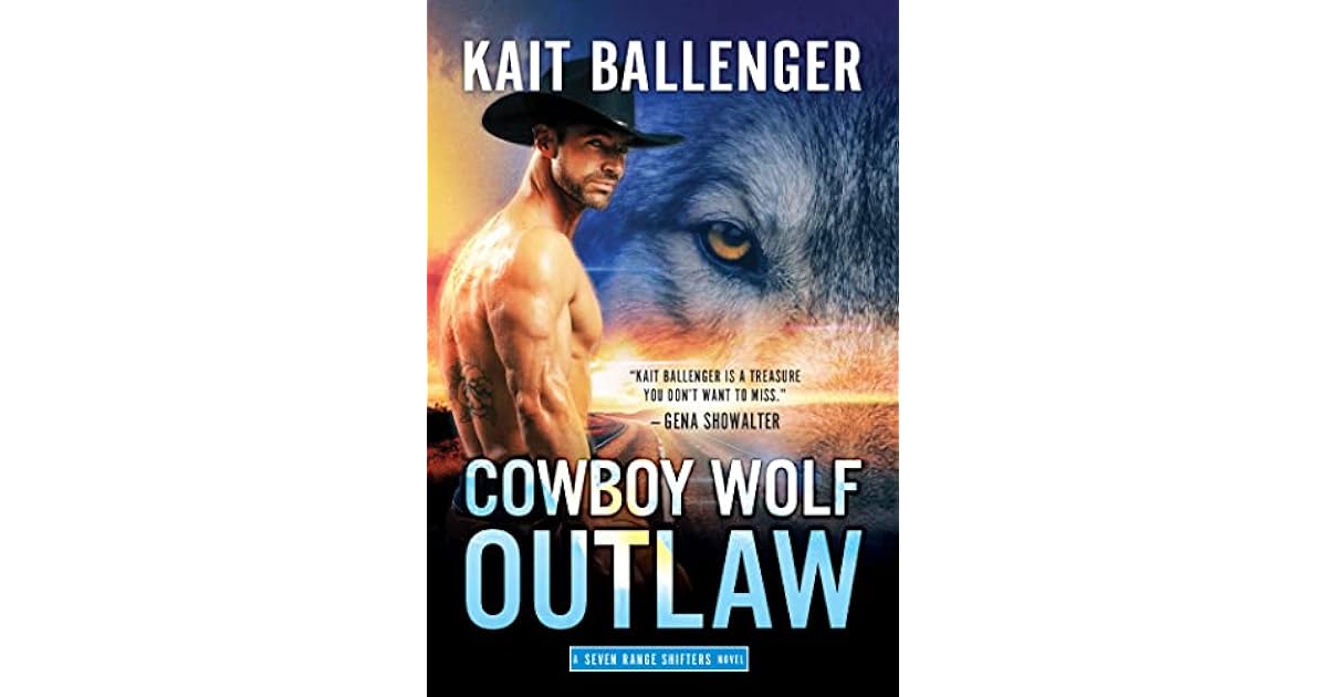 Cowboy Wolf Outlaw (Seven Range Shifters, #6) by Kait Ballenger
