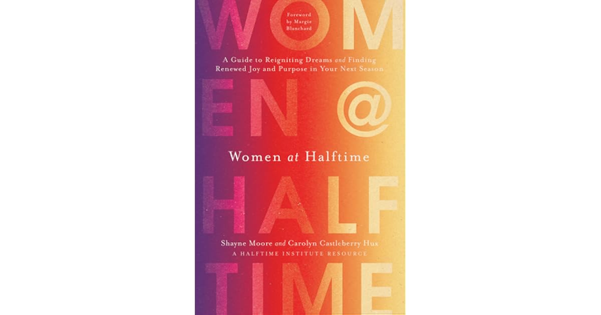 Book giveaway for Women at Halftime: A Guide to Reigniting Dreams and ...