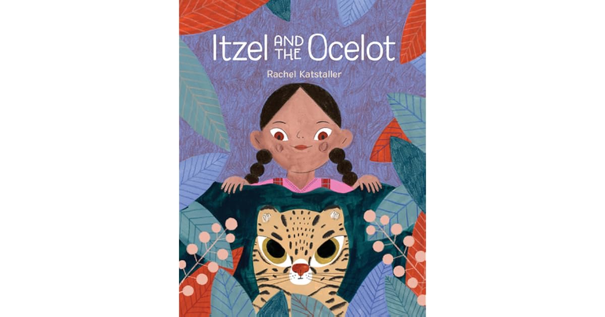 Itzel and the Ocelot by Rachel Katstaller