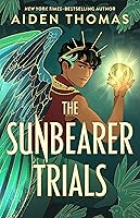 The Sunbearer Trials (The Sunbearer Duology, #1) by Aiden Thomas