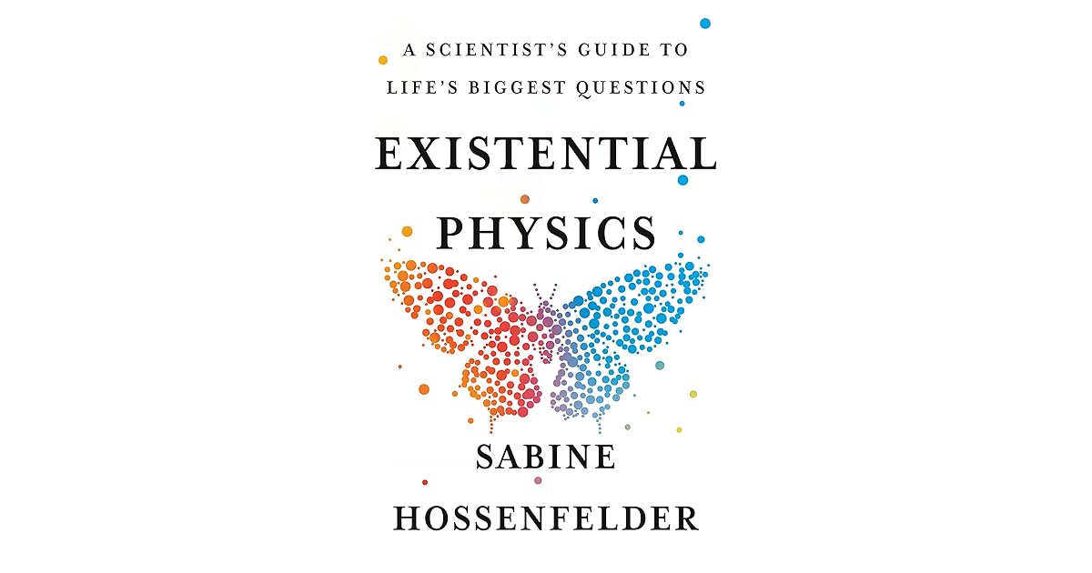 Existential Physics: A Scientist's Guide to Life's Biggest Questions by ...
