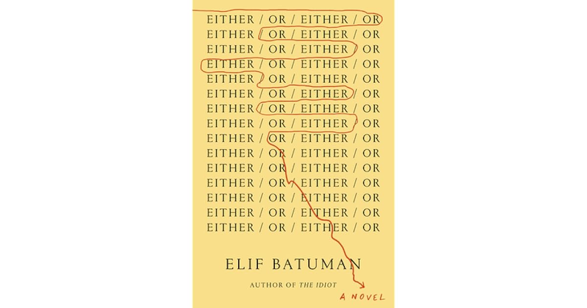 Either/Or by Elif Batuman
