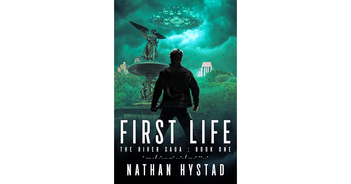 First Life (River Saga #1) by Nathan Hystad