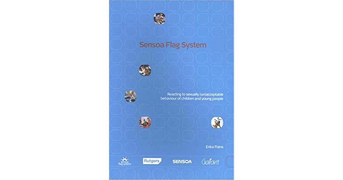Sensoa Flag System: Reacting to sexually (un)acceptable behaviour of ...
