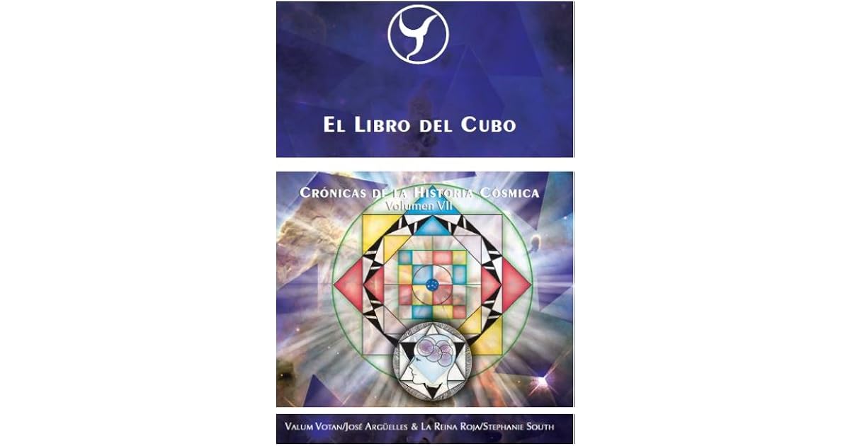 Crónicas de la Historia Cósmica VII - El Libro del Cubo by Valum Votan ...