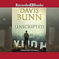 Unscripted by Davis Bunn