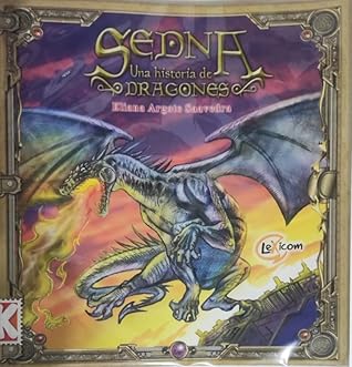 SEDNA Una historia de Dragones by Eliana Argote Saavedra
