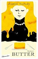 BUTTER by Asako Yuzuki