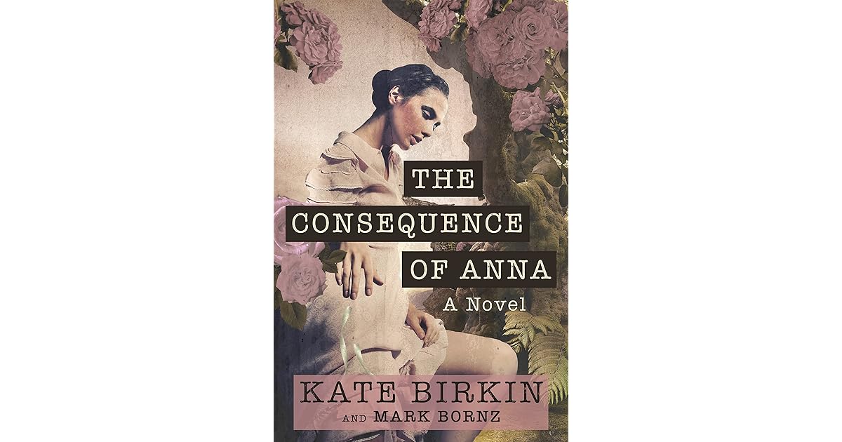 Book giveaway for The Consequence of Anna by Kate Birkin Mar 05-Mar 31 ...