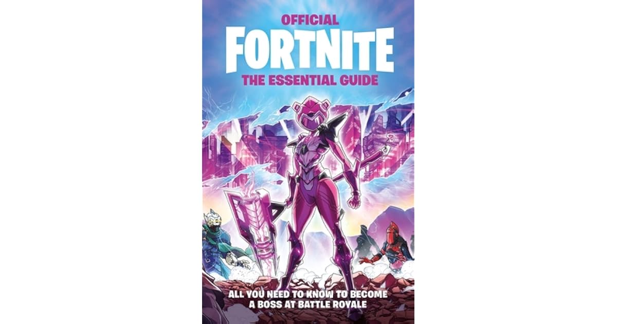 FORTNITE Official The Essential Guide by Epic Games