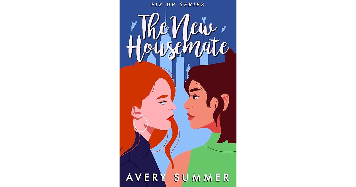 The New Housemate (Fix Up, #1) by Avery Summer