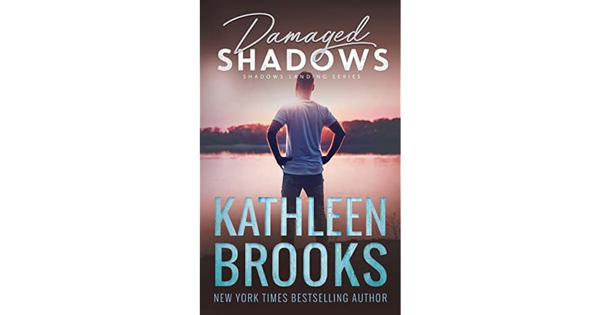 Damaged Shadows (Shadows Landing, #9) by Kathleen Brooks