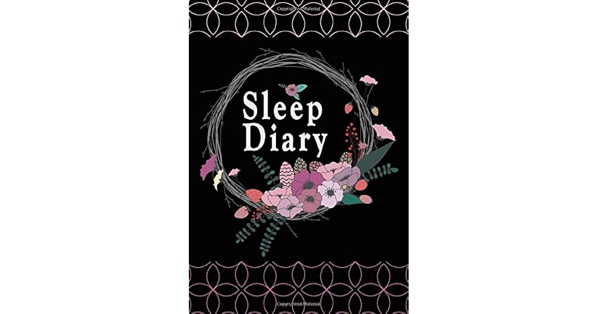 Sleep Diary: Sleep Log And Insomnia Activity Tracker Book Journal Diary ...