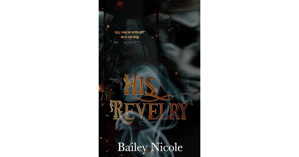 His Revelry by Bailey Nicole