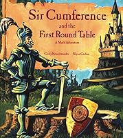 Sir Cumference and the First Round Table: A Math Adventure by Cindy ...