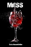 Mess by Dudu Busani-Dube