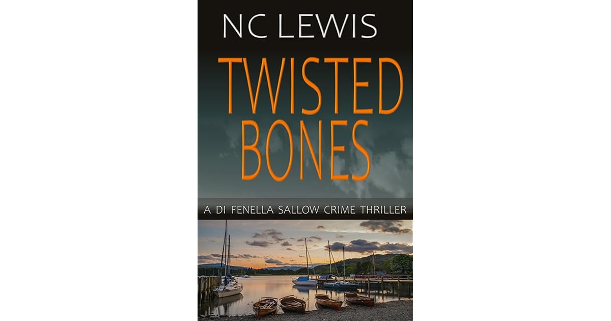 Twisted Bones (DI Fenella Sallow, #3) by N.C. Lewis