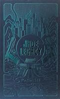 Jade Legacy (The Green Bone Saga, #3) by Fonda Lee