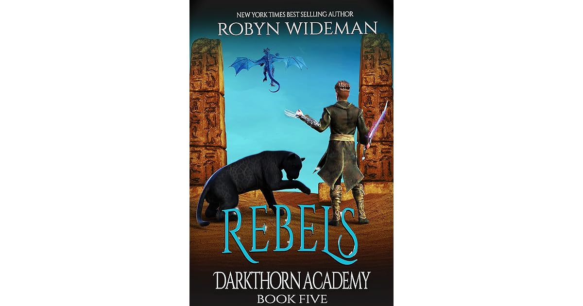 Rebels (Darkthorn Academy #5) by Robyn Wideman