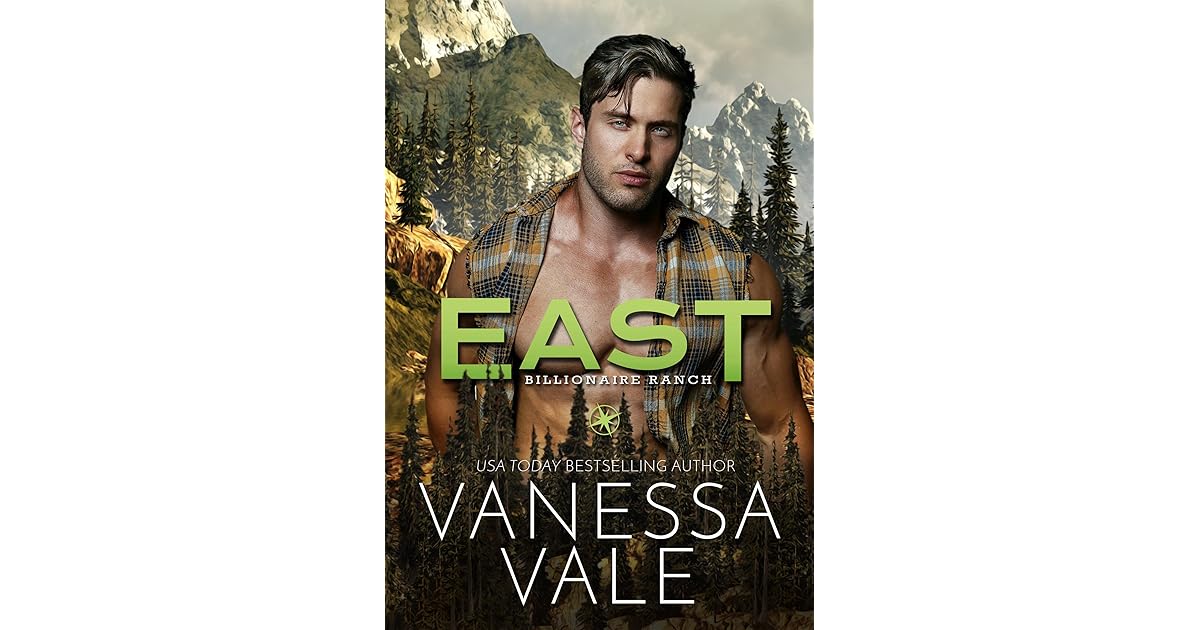 East (Billionaire Ranch Book 3) by Vanessa Vale
