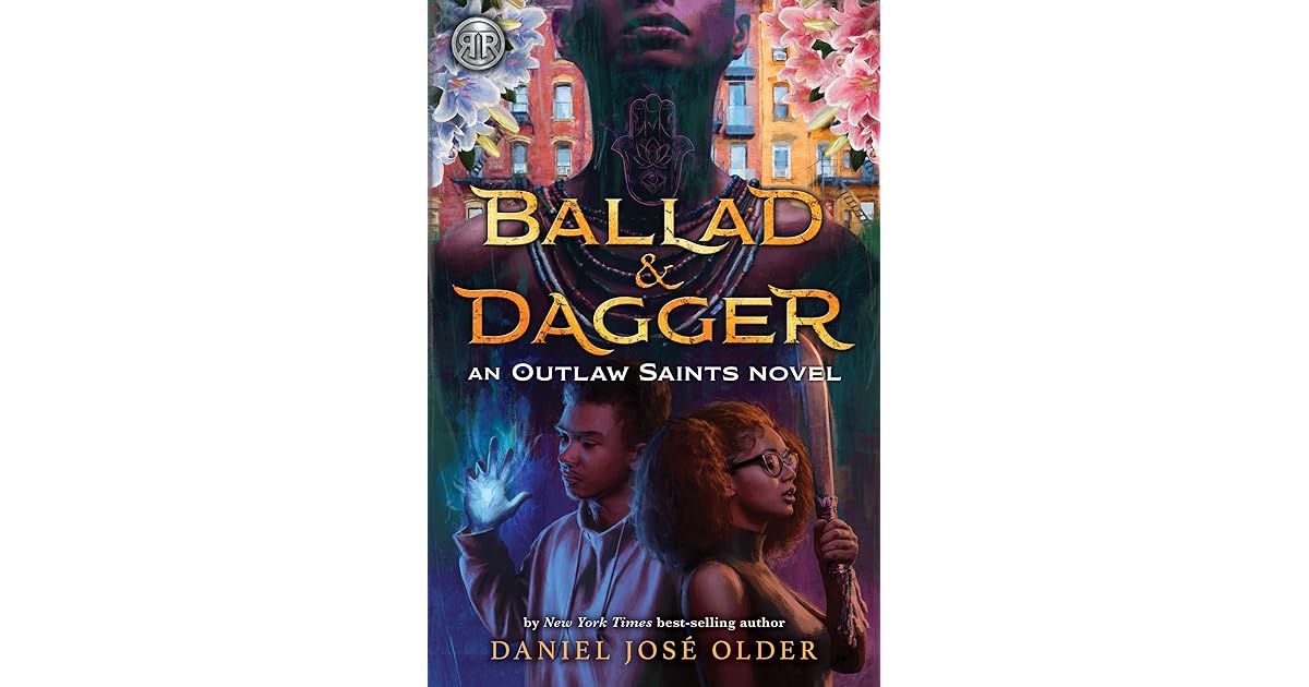 Ballad & Dagger (Outlaw Saints, #1) by Daniel José Older