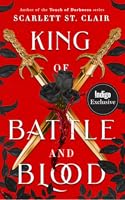 King of Battle and Blood by Scarlett St. Clair