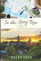 In the Long Run by Haley Cass
