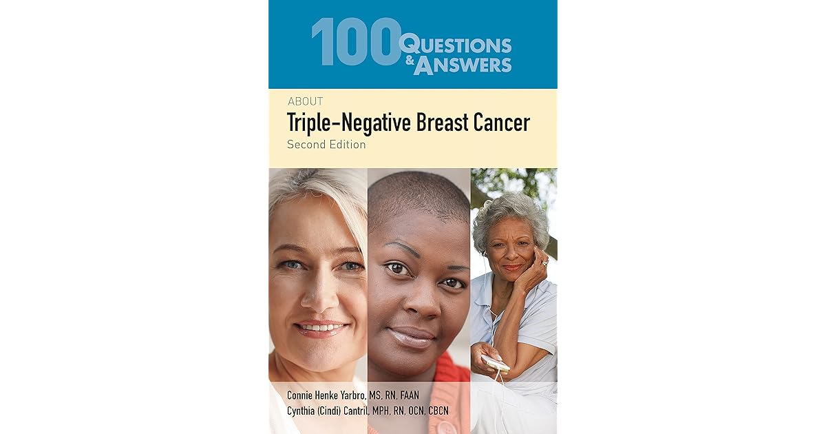100 Questions & Answers About Triple-Negative Breast Cancer by Connie ...