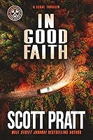 In Good Faith (Joe Dillard, #2) by Scott Pratt