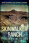 Hunt for the Skinwalker: Science Confronts the Unexplained at a Remote Ranch in Utah by Colm A ...