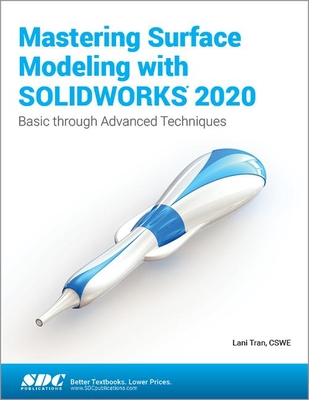 PDF [Download] Mastering Surface Modeling with SOLIDWORKS 2020 by Lani Tran Book In 2023.md ...