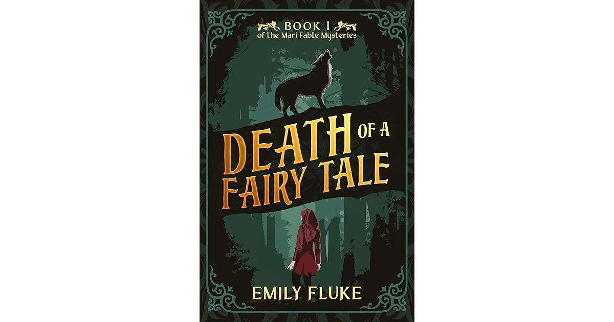 Death of a Fairy Tale (Mari Fable Mysteries, #1) by Emily Fluke